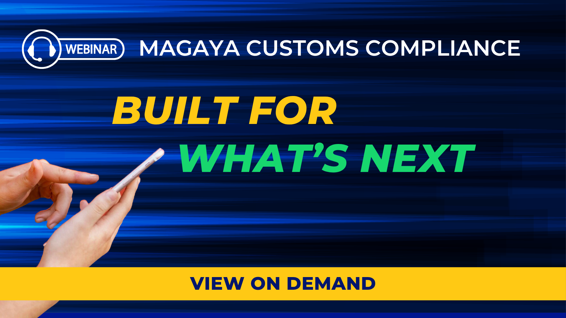 Webinar: Magaya Customs Compliance: Built for What’s Next
